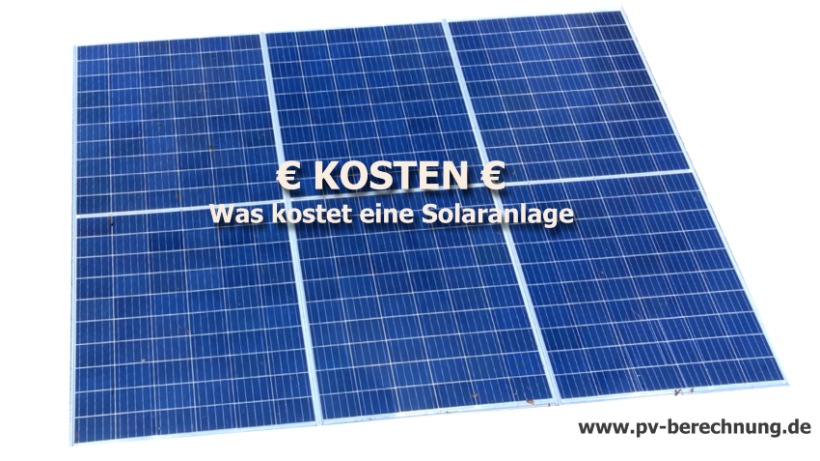 Kosten einer Solaranlage - Eine umfassende Übersicht | PV Berechnung